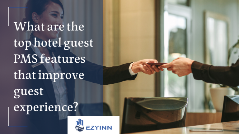 What are top hotel guest PMS features to improve guest experience?