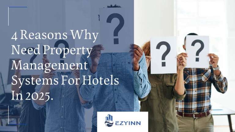 4 Reasons Why Need Property Management Systems For Hotels.